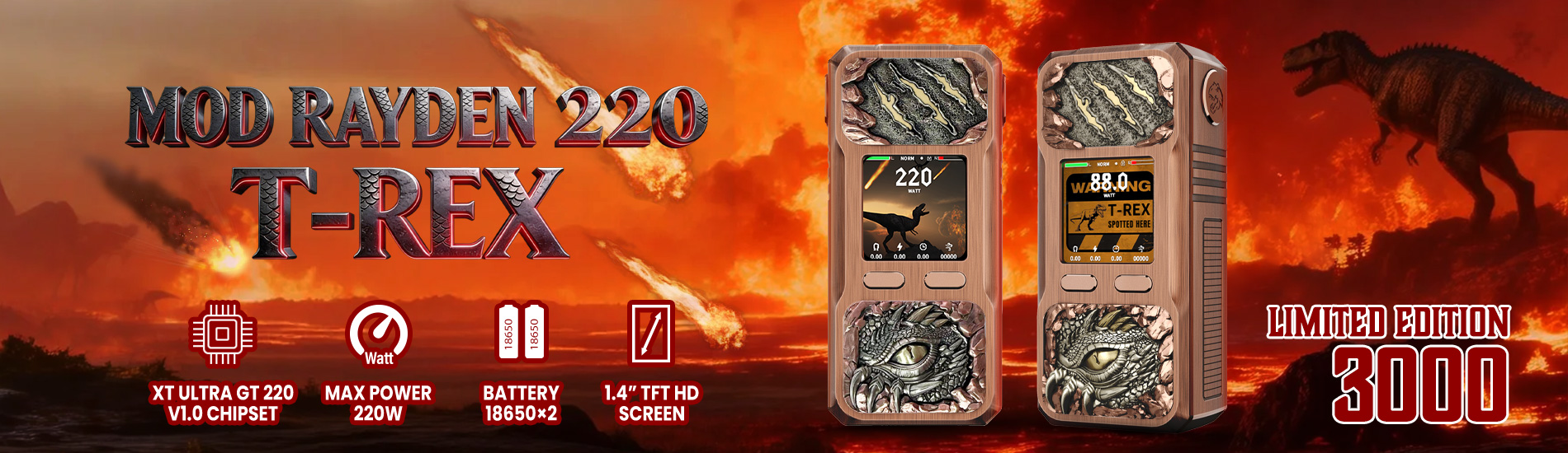 MOD RAYDEN 220 T-REX LIMITED EDITION 3000